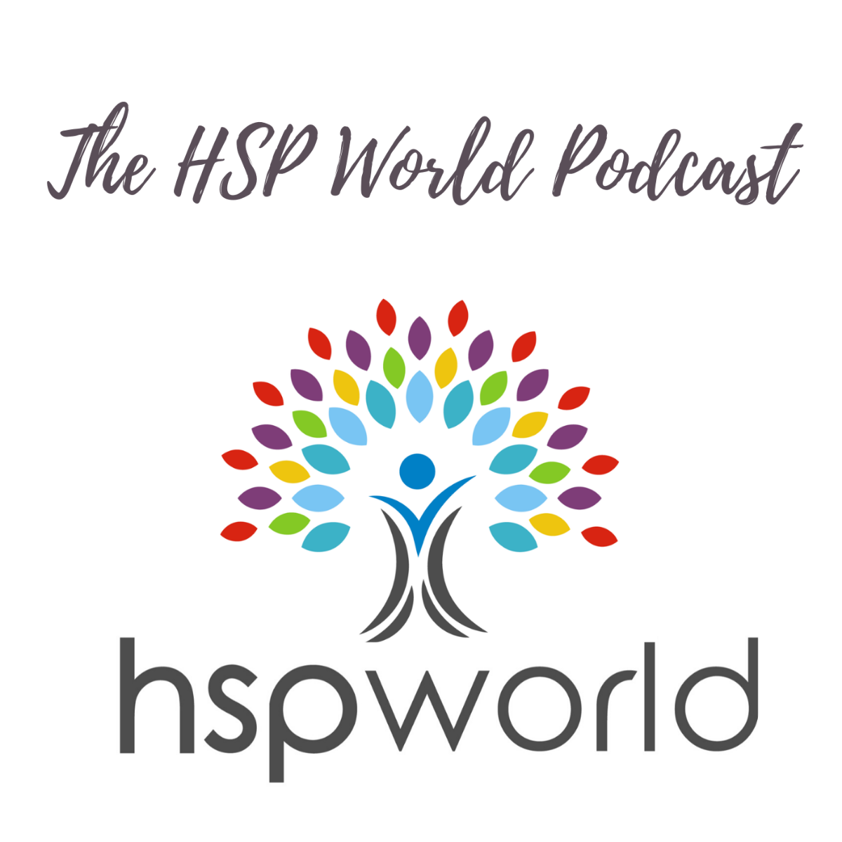The HSP World Podcast Ep. 13: How Can Highly Sensitives Thrive in the ...
